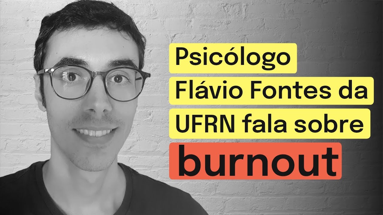 Psicólogo Flávio Fontes explica o burnout - Entrevista Completa - YouTube