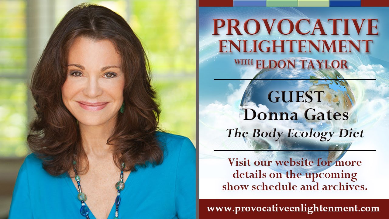 Provocative Enlightenment Presents: Body Ecology with Donna Gates - YouTube