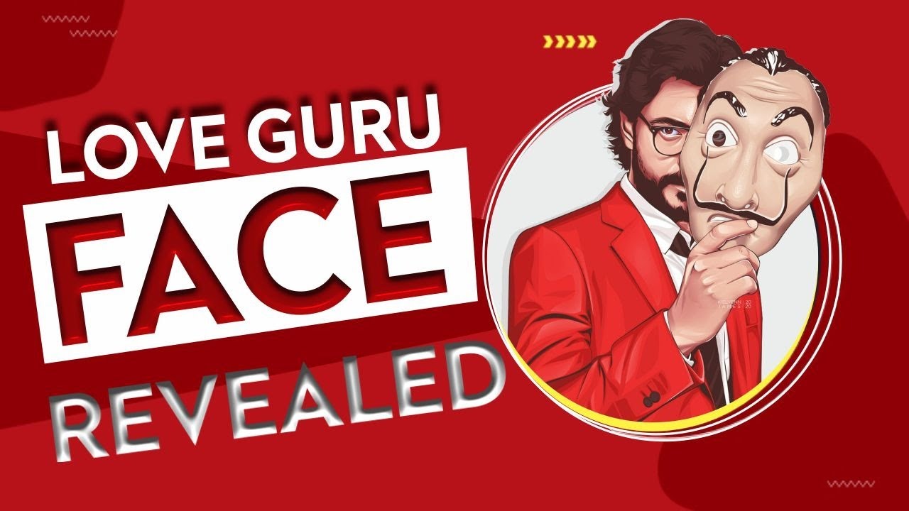 LOVE GURU FACE REVEALED - YouTube
