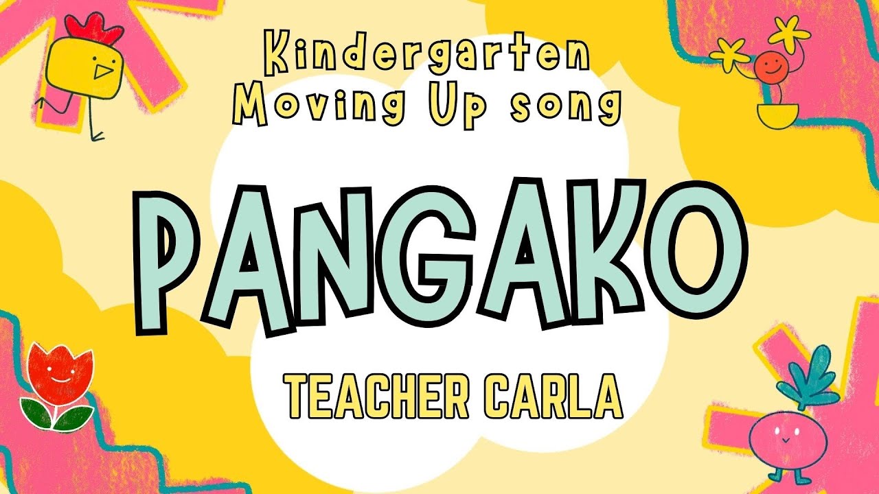 PANGAKO || KINDERGARTEN MOVING UP SONG - YouTube