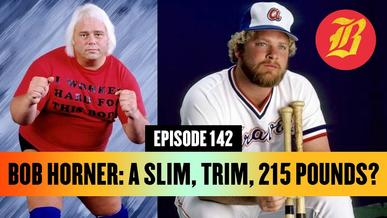 Bob Horner... A Slim, Trim, 215 Pounds? – Baseball Brew Crew Podcast Ep ...