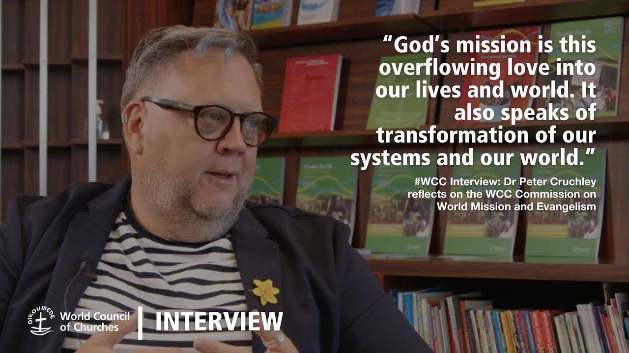 #WCC Interview: Dr Peter Cruchley reflects on the WCC Commission on ...