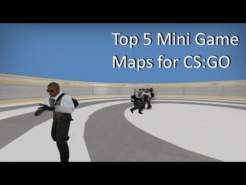 Top 5 Mini Game Maps for Counter Strike:Global Offensive - YouTube