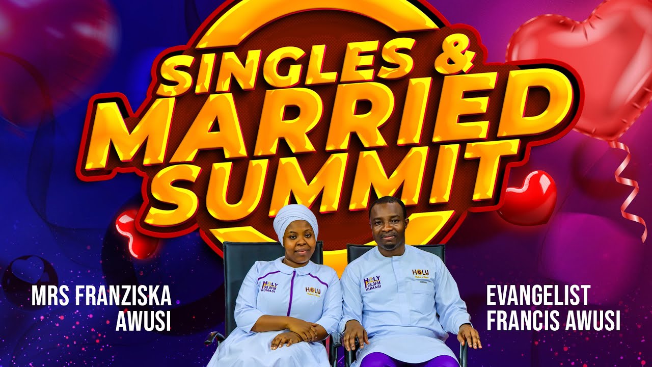 SINGLES AND MARRIED SUMMIT 2025 - 3RD EDITION - YouTube