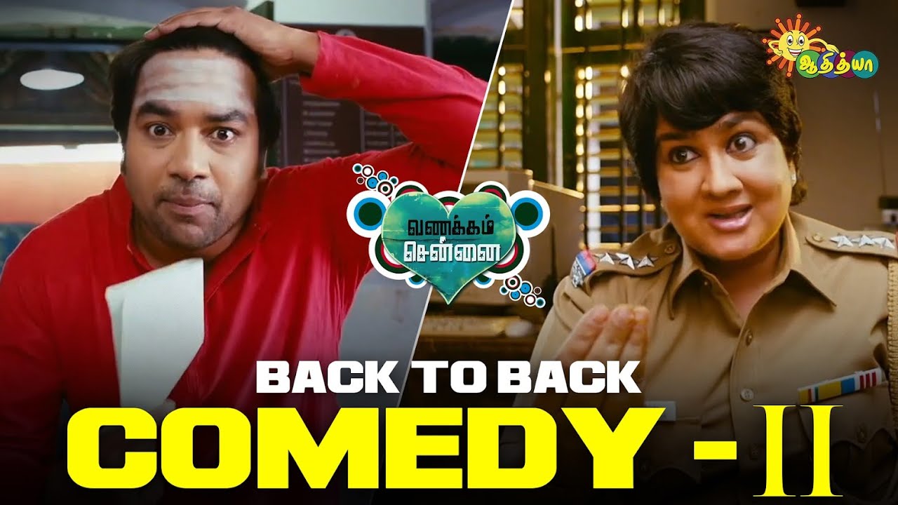 Vanakkam Chennai - Back to Back Comedy 2 | Mirchi Shiva | Priya Anand | Santhanam | Adithya TV ...