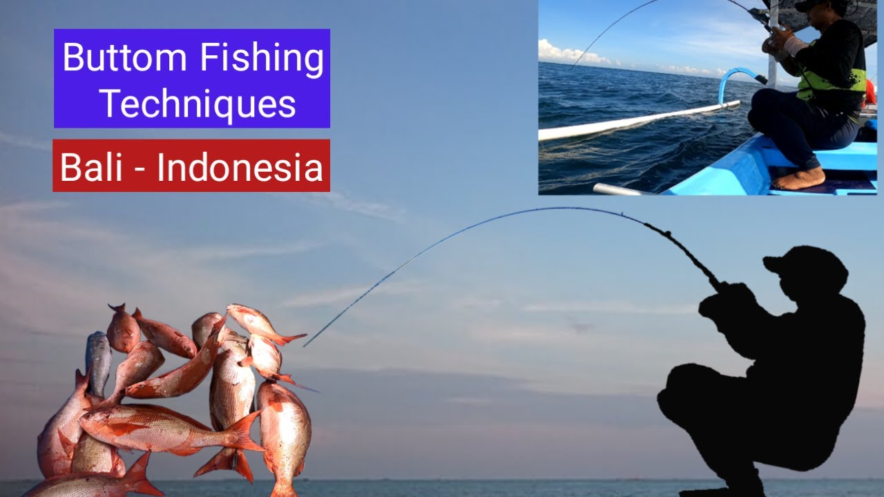 Bottom Fishing Techniques Salt Water Bali - Indonesia - YouTube