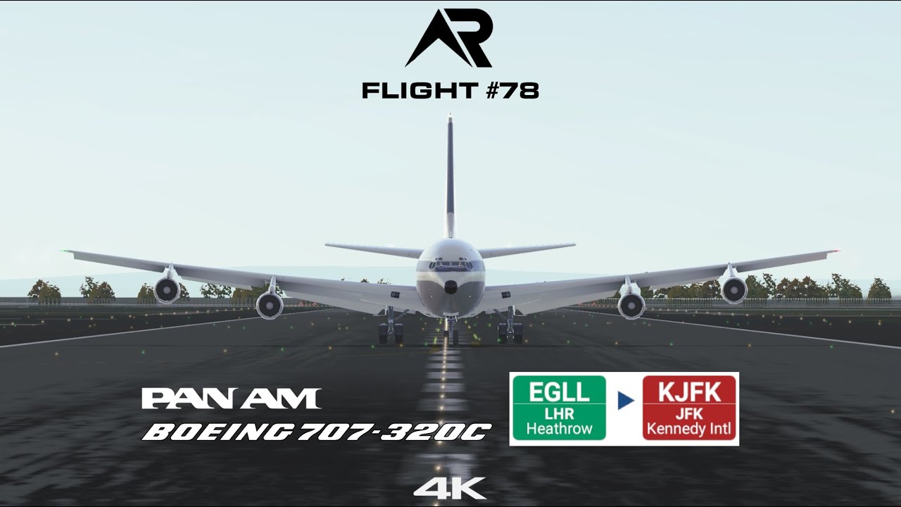 Pan American Airways Boeing 707-320C EGLL-KJFK | RFS Real Flight ...