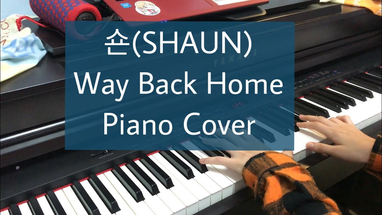 숀(SHAUN) - Way Back Home (Piano Cover) - YouTube