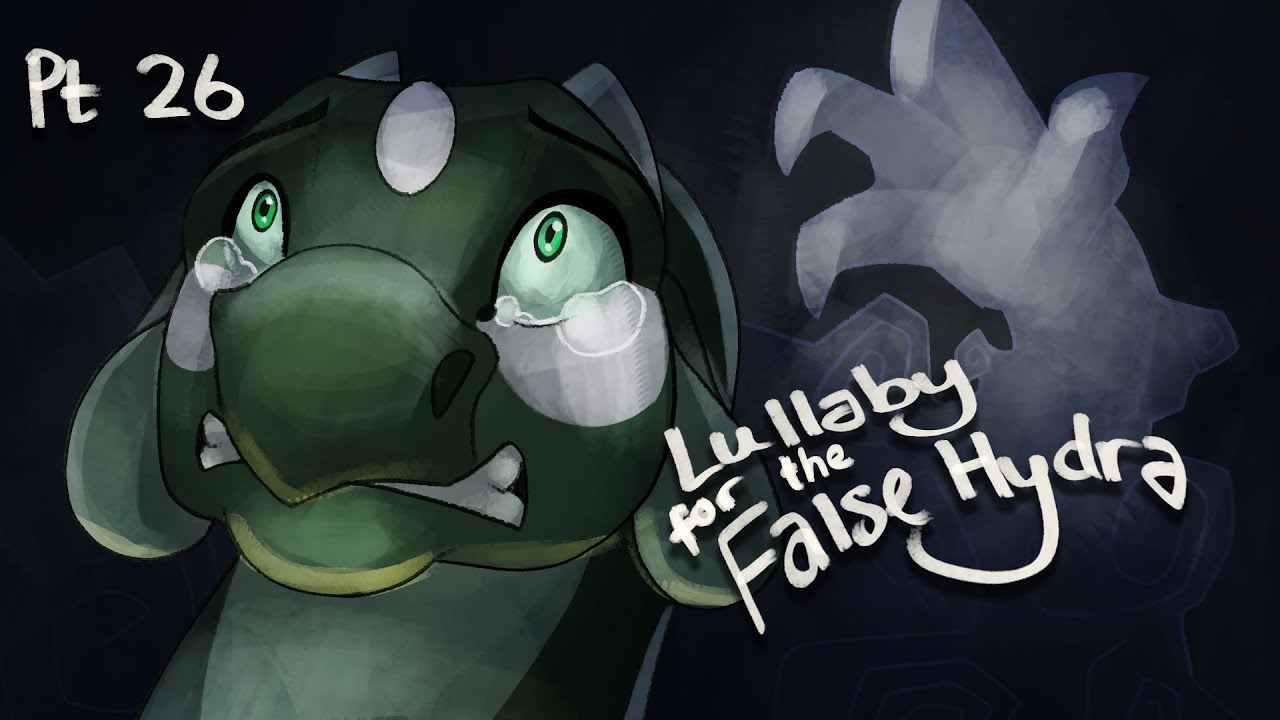 Lullaby of the False Hydra Part 26 || For EatingCrackerz - YouTube