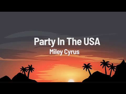 Party In The USA - Miley Cyrus (Lyrics) - YouTube