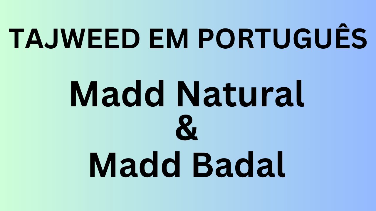 3- Madd Natural & Madd Badal @ Curso de Tajweed o Alcorão Sagrado ...