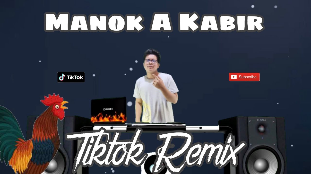 MANOK A KABIR REMIX 2023 - TIKTOK CLUBMIX EXCLUSIVE AL- SAHID FT ...