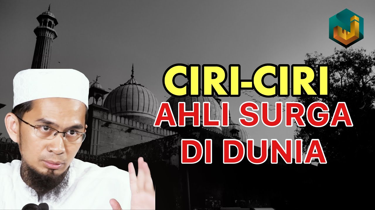 Ciri Ahli Surga Saat di Dunia | Ustadz Adi Hidayat, Lc. - YouTube