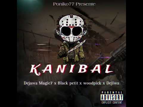KANIBAL 🥶 Dejawa Magic7 x Black petit x Wilpick x Dejiwa