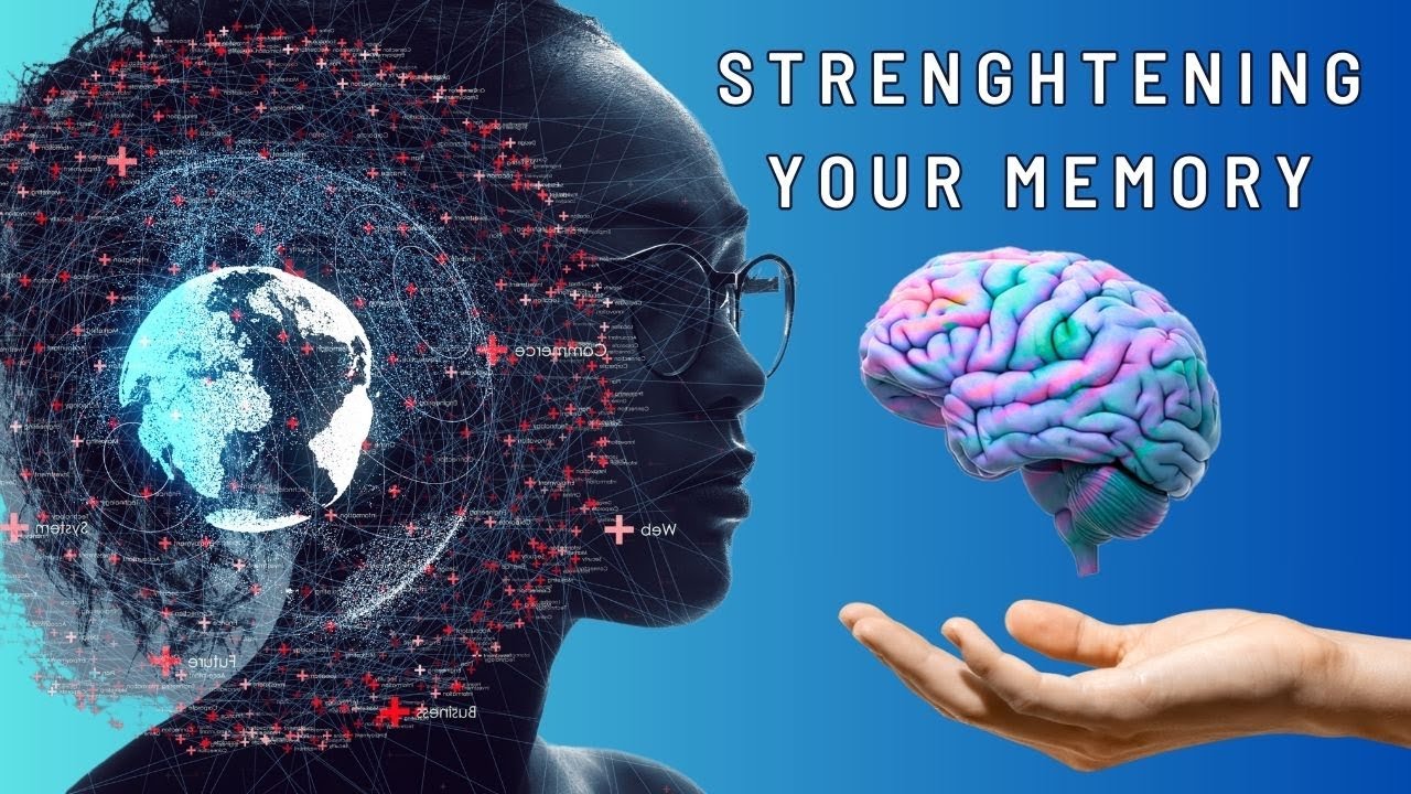 Strengthening Your Memory - YouTube