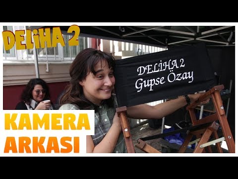 Deliha 2 - Kamera Arkası (Sinemalarda)