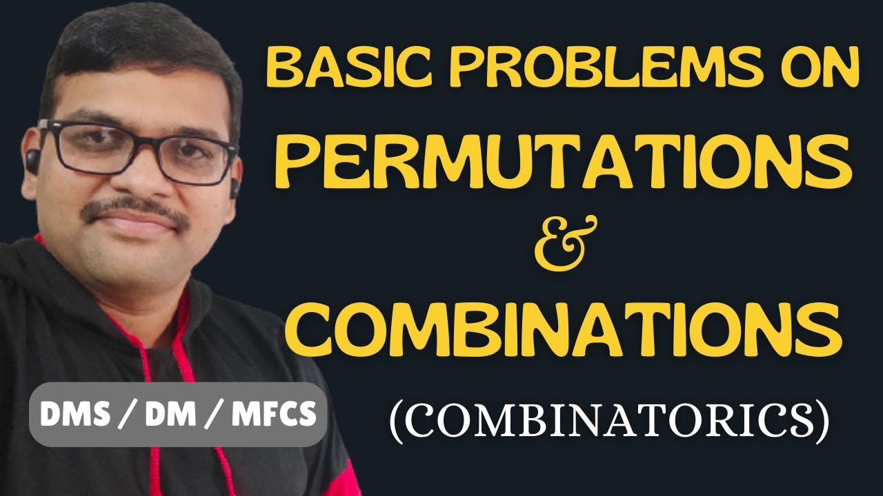Basic Problems On Permutations And Combinations Permutations Combinations Combinatorics
