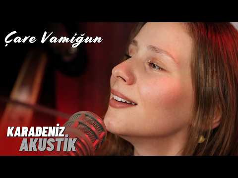 Fahriye Kesimal - Çare varmiğun Çare | Karadeniz Akustik