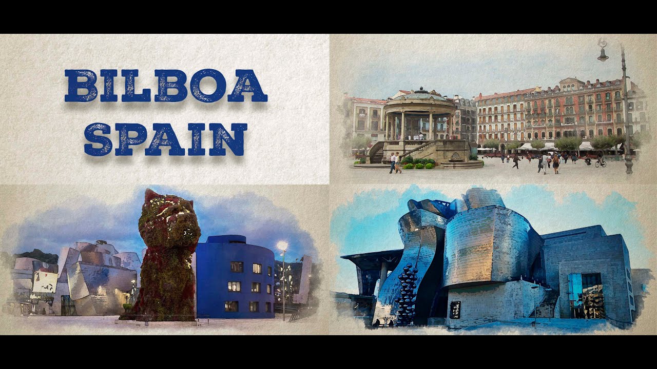 Bilboa Spain - YouTube