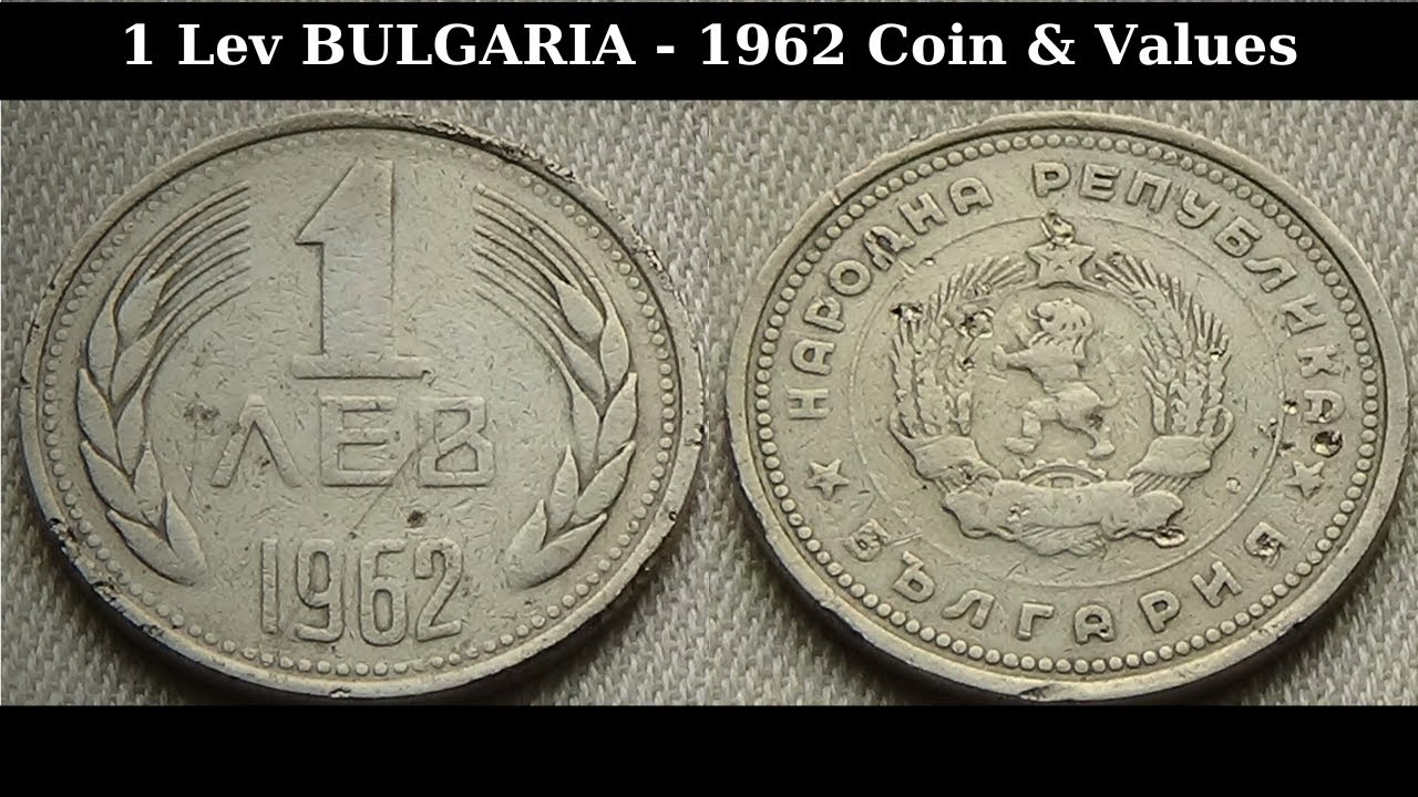 1 Lev BULGARIA - 1962 Coin & Values - YouTube