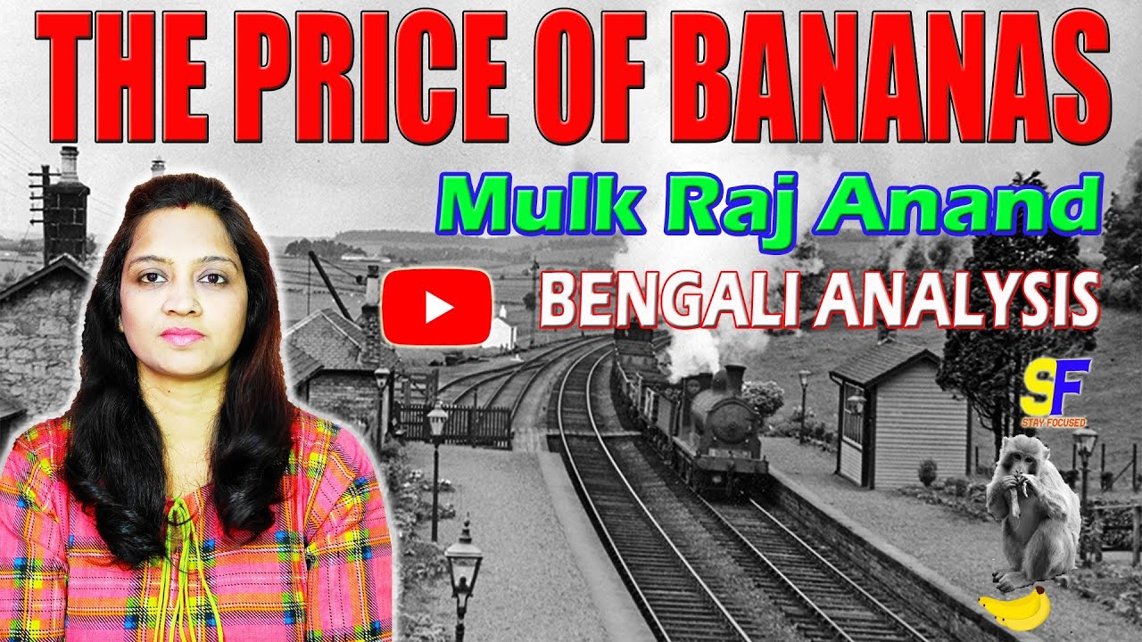 The Price Of Bananas by Mulk Raj Anand In Bengali, Class 9, wbbse, Prose, 2020, - YouTube
