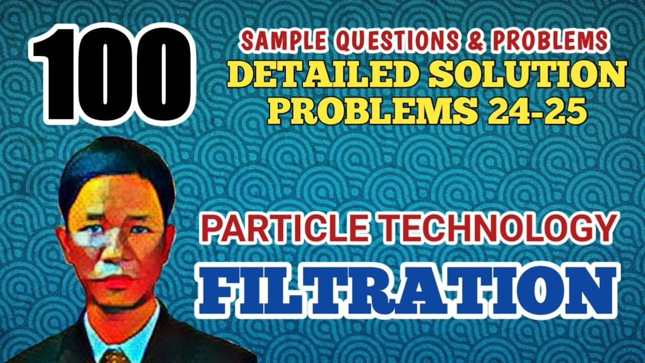 FILTRATION - SOLUTION TO PROBLEMS 24-25 (100 SAMPLE QUESTIONS ...