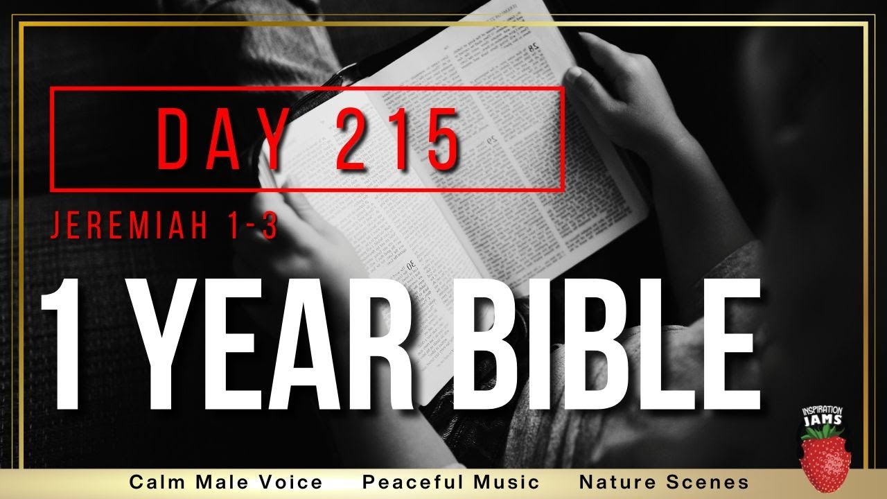 Day 215 | Jeremiah 1-3 | NIV | One Year Bible - YouTube