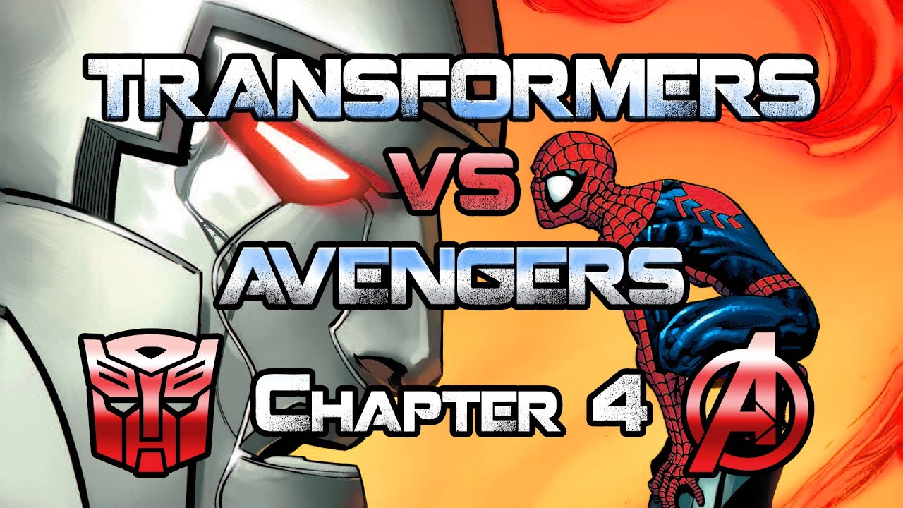 Avengers vs Transformers Ch4 - YouTube