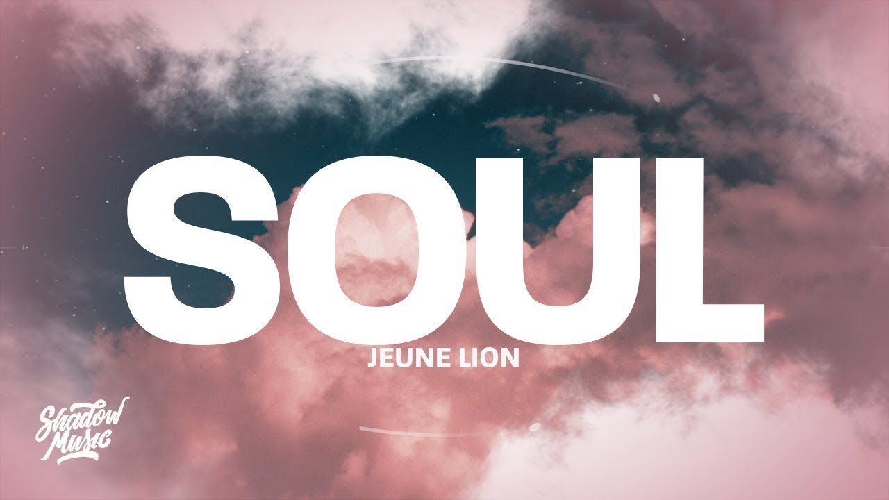 Jeune Lion - SOUL (Paroles/Lyrics) | 15p Lyrics/Letra - YouTube