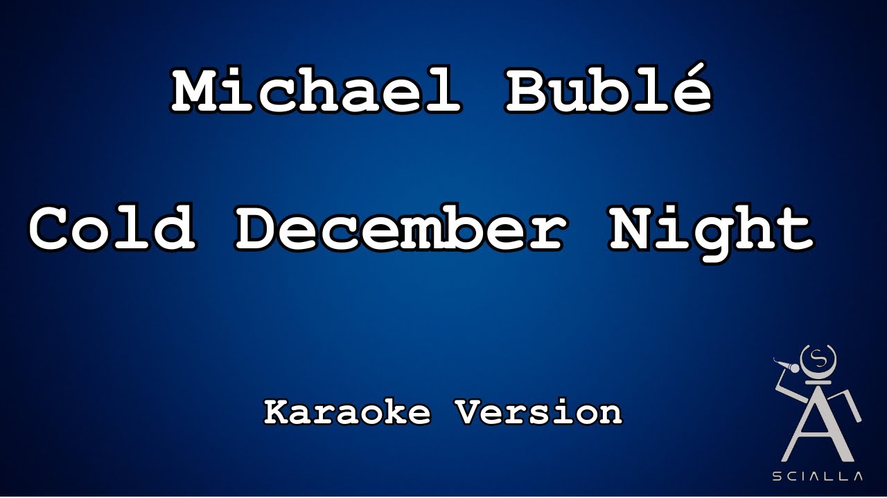 Christmas Michael Bublé - Cold December Night (KARAOKE) - YouTube