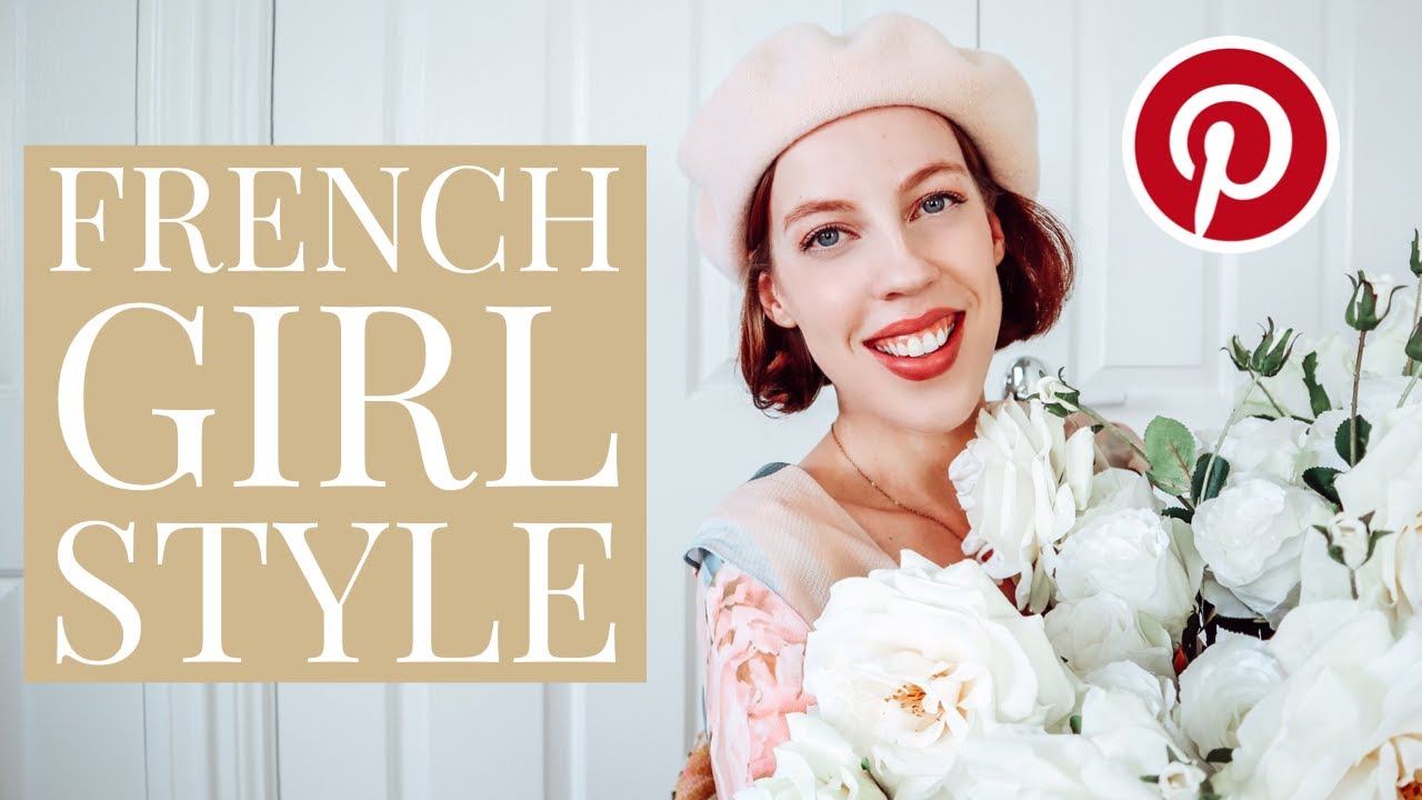 FRENCH GIRL STYLE 📌 Pinterest aesthetic style guide - YouTube