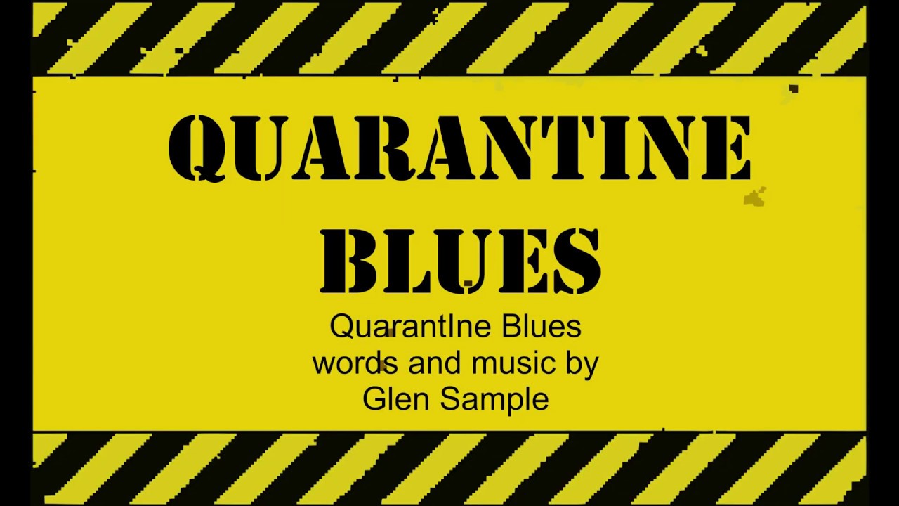 Quarantine Blues original song - YouTube