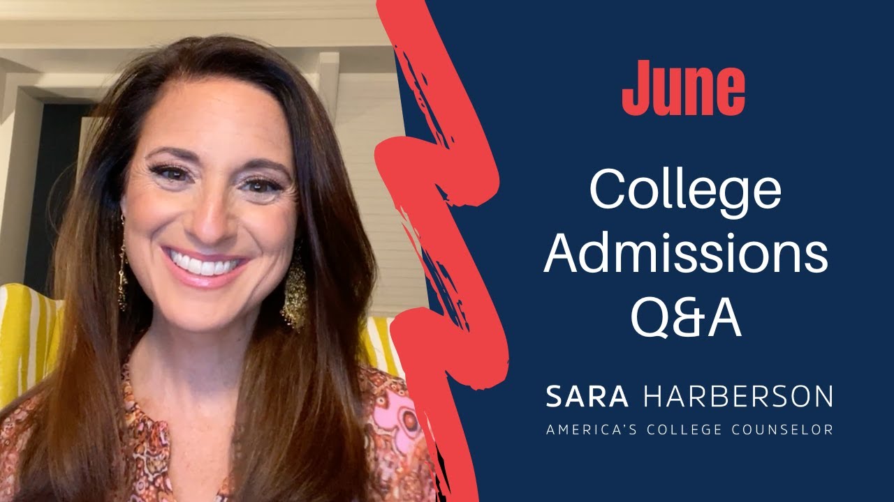 Answers to Your College Admissions Questions in June - YouTube