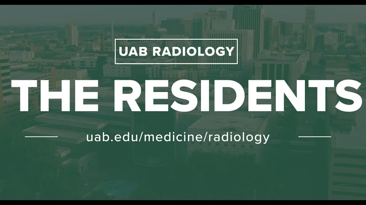 Why Birmingham? UAB Radiology Residents - YouTube