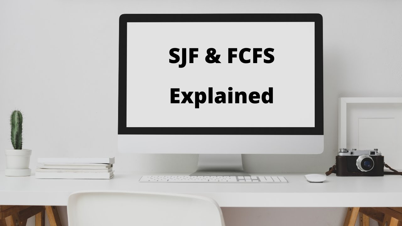 What is the SJF and the FCFS? - YouTube