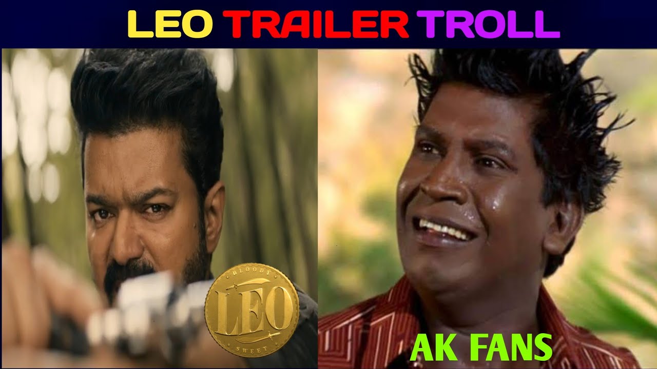 LEO Trailer Troll|Thalapathy Vijay| Lokesh kanagaraj|Trailer Troll ...