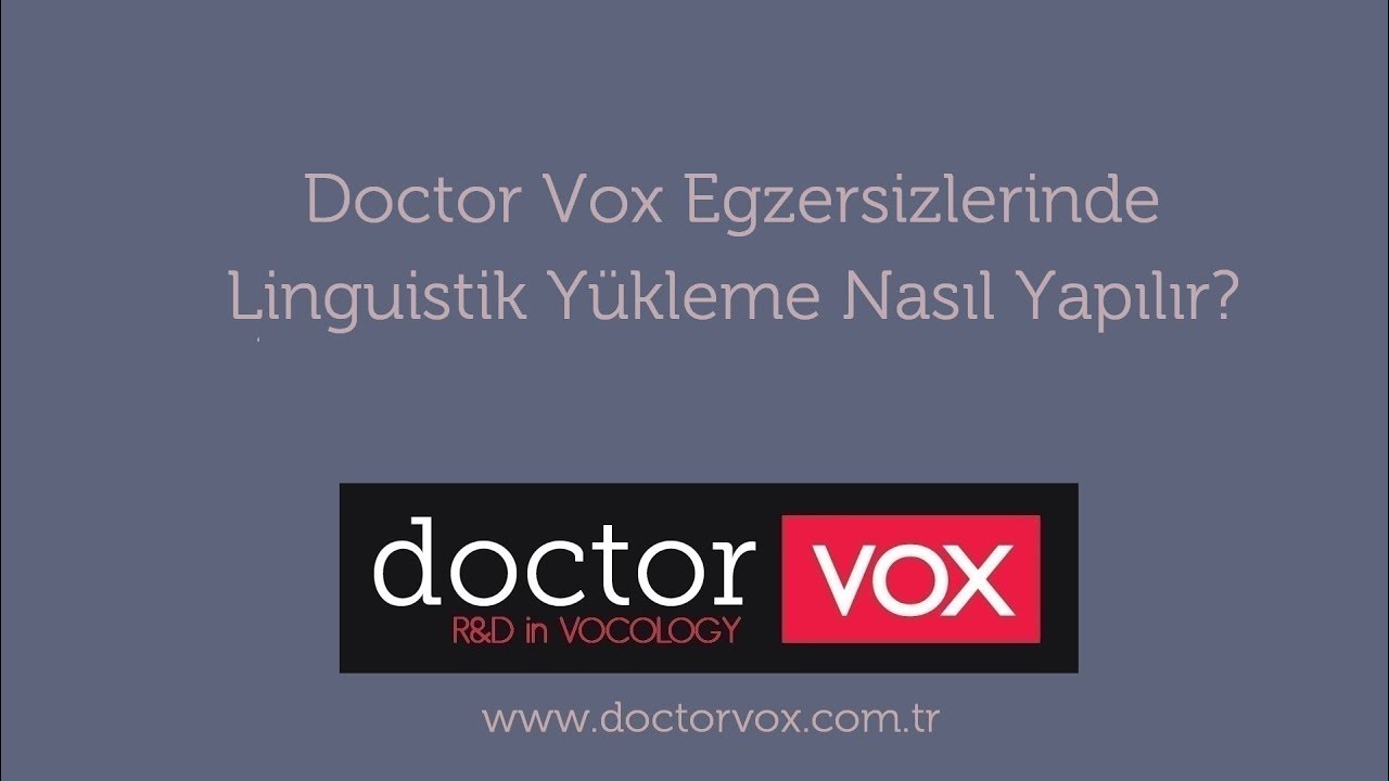 Doctor Vox Egzersizlerinde Linguistik Yükleme Nasıl yapılır?- Bölüm 13 ...