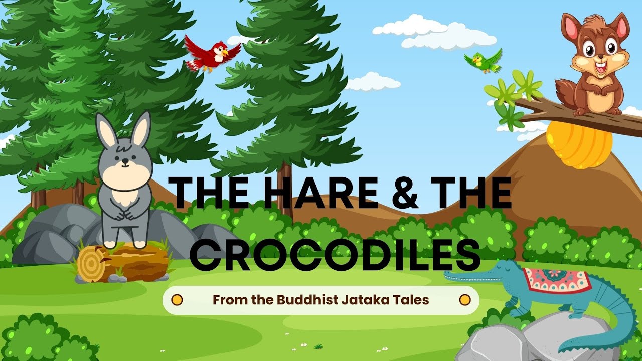 The Hare and the Crocodile | A Fun-Filled Moral Story From the Buddhist ...