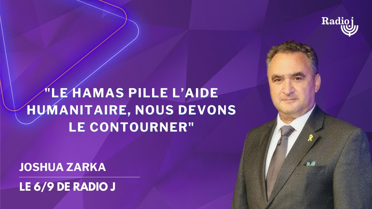 "On ne veut pas annexer Gaza, mais nettoyer du Hamas" - Joshua Zarka ...