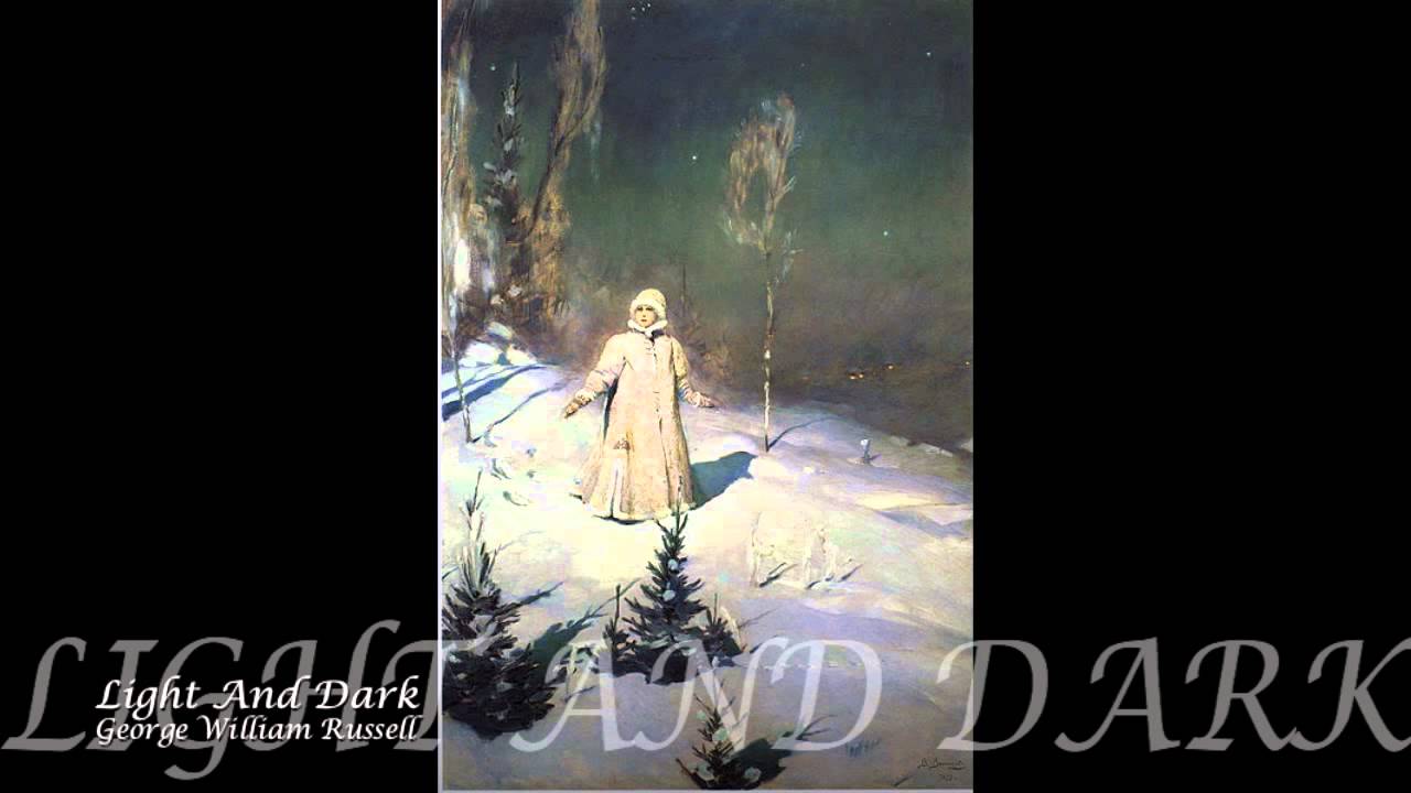 Light And Dark a poem written by George William Russell - YouTube