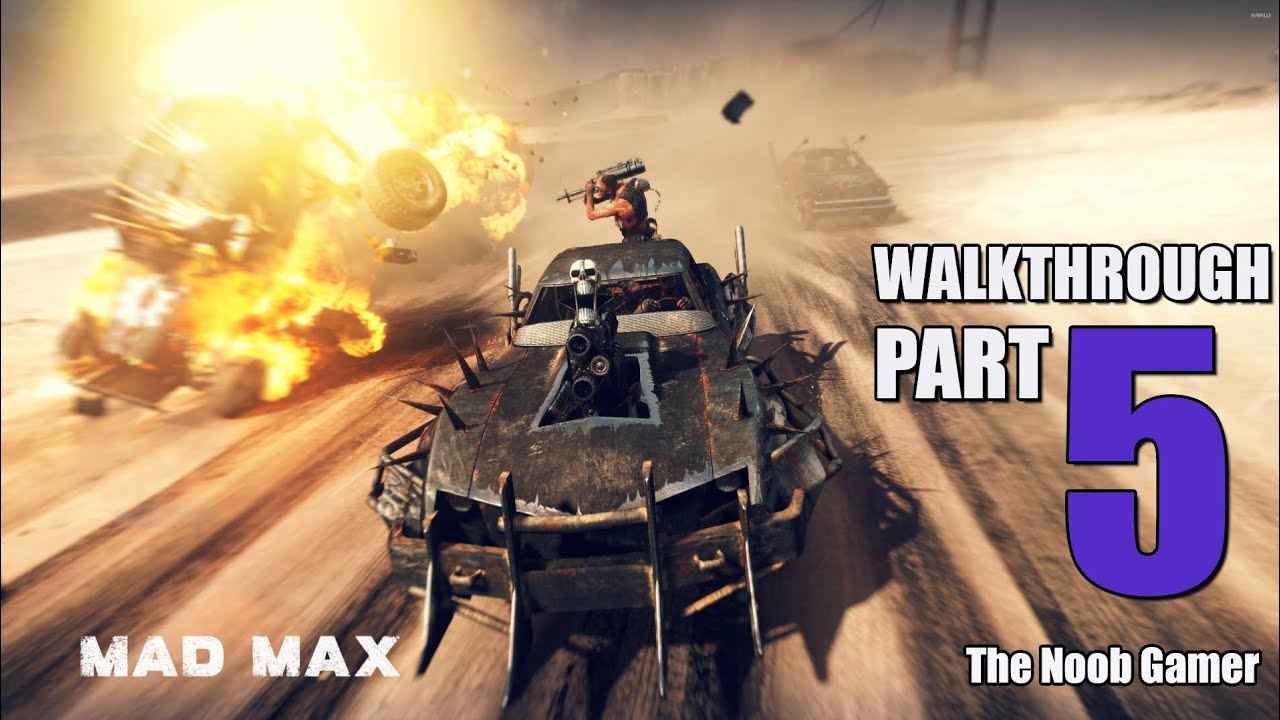 Mad Max the game walkthrough part 5 2022 - YouTube