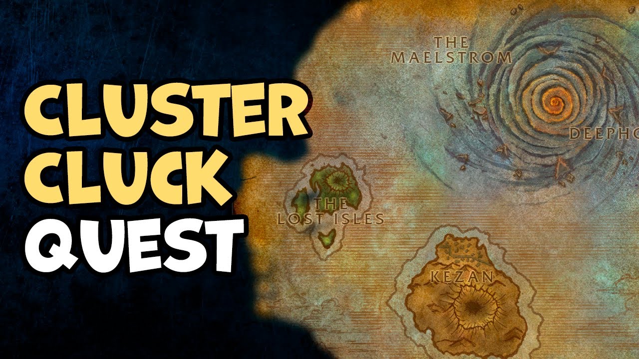 Cluster Cluck | WoW Quest - YouTube
