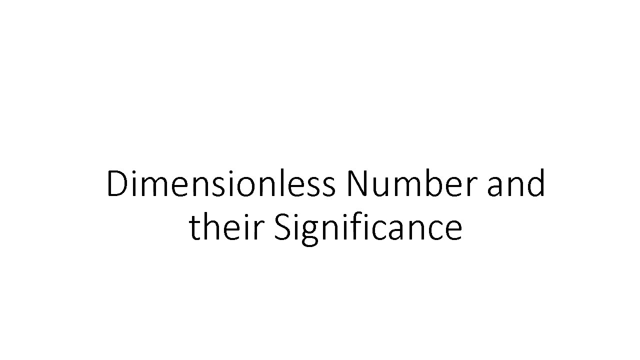 Dimensionless Number and their Significance - YouTube