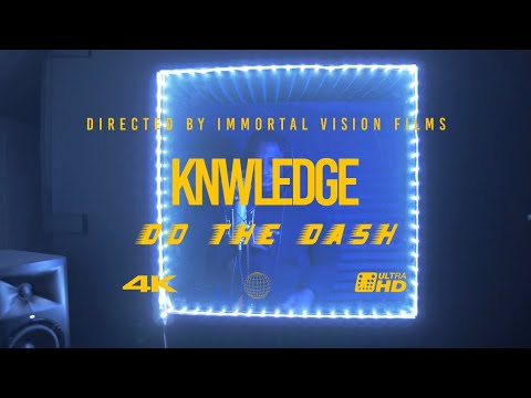Knwledge - Do the dash (Official video) Shotby@ImmortalVisionFilmz - YouTube