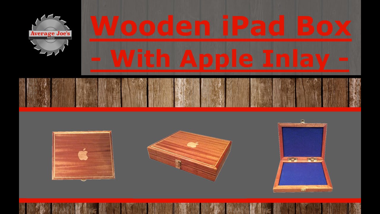 Wooden iPad Box with Apple Inlay - YouTube