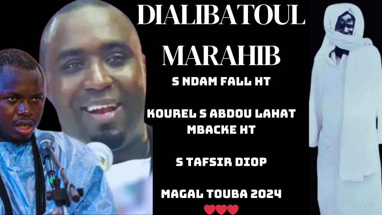 [KHASSIDA]: DIALIBATOUL MARAKHIB KOUREL SERIGNE ABDOU LAHAT MBACKÉ HT ...