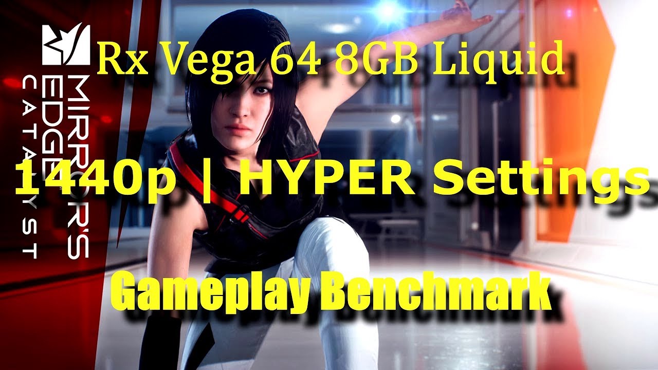 Mirrors Edge Catalyst | Rx Vega 64 Liquid | 1440p HYPER Settings ...