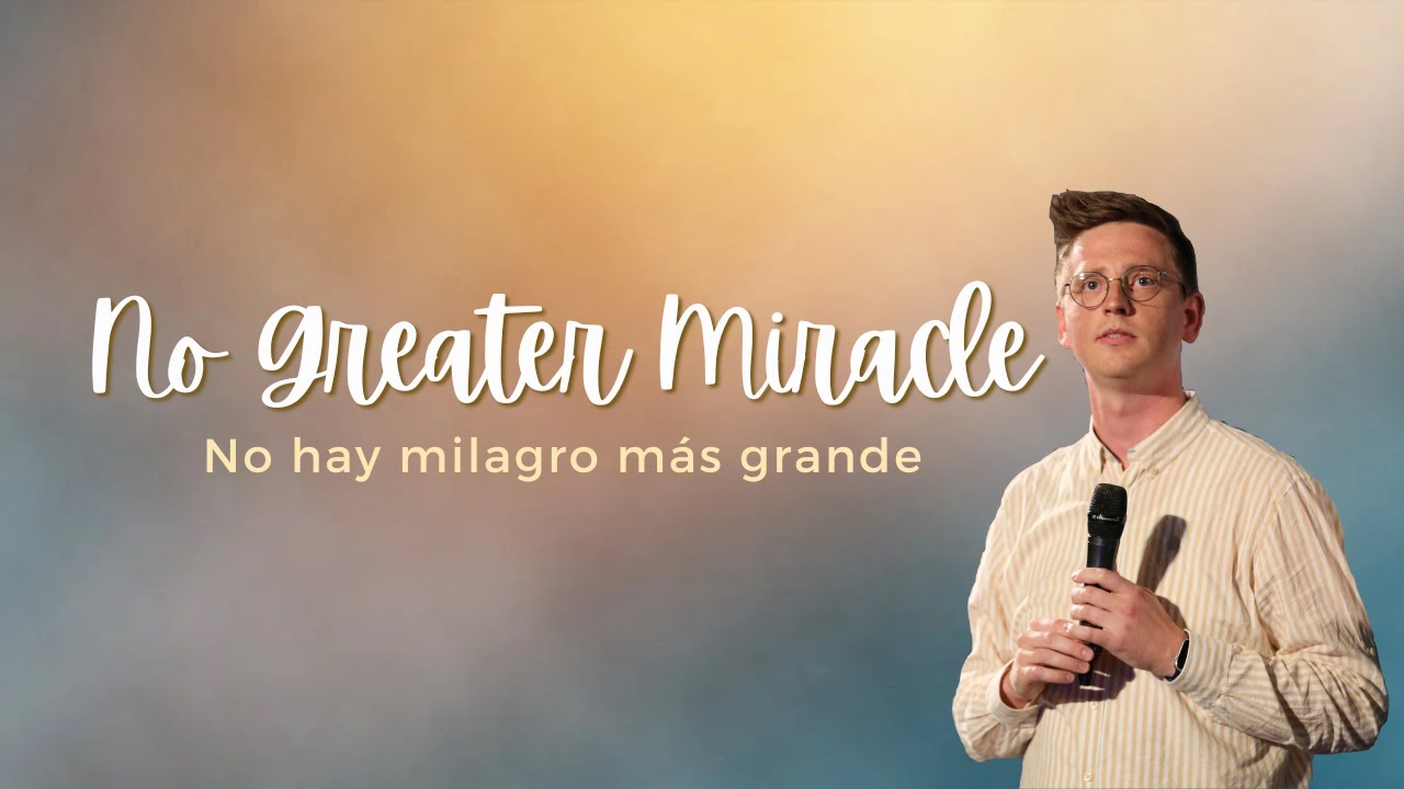 No greater miracle // No hay milagro más grande || Benjamin Bock || IC ...