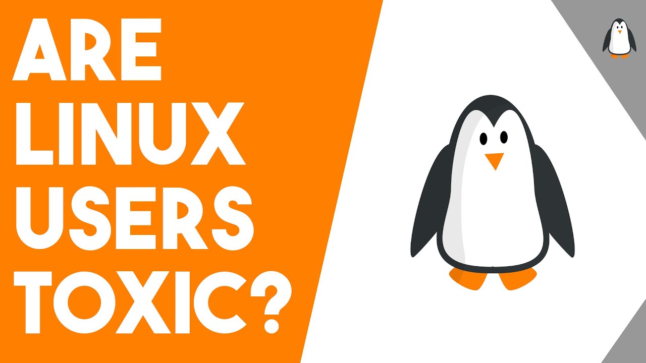 Are Linux Users Toxic? - YouTube