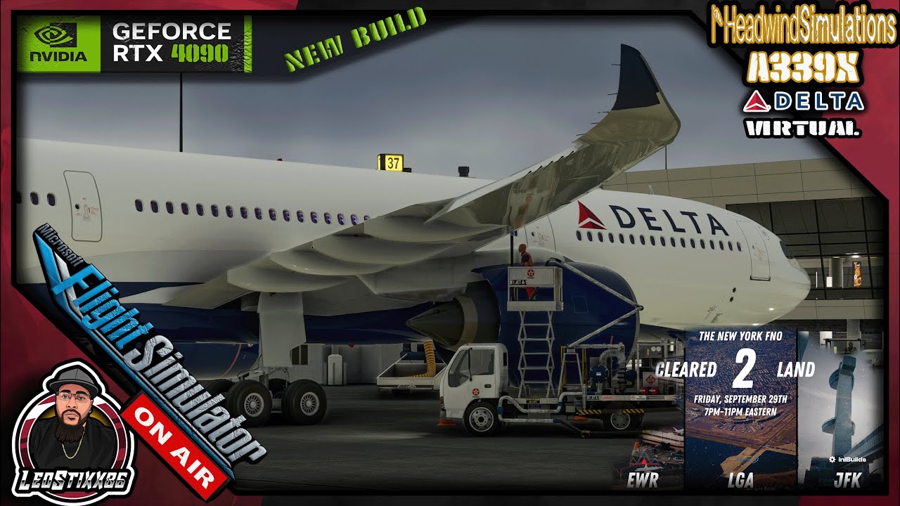 MSFS 🔴Live🔴 NEW YORK FNO **Cleared 2 Land** | Headwind A339X | Delta Virtual | KATL ️KJFK ️KATL ...
